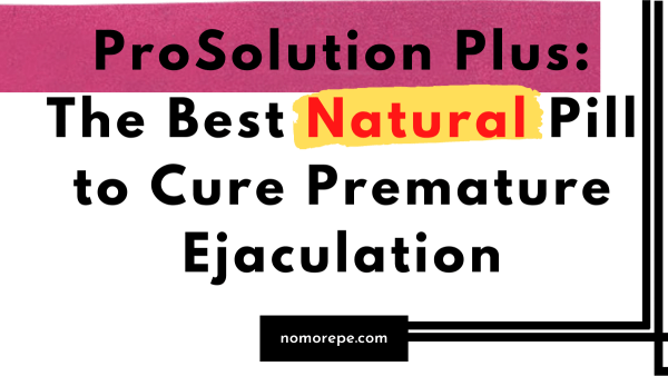 ProSolution Plus Review: Should You Use It for PE? - No More PE
