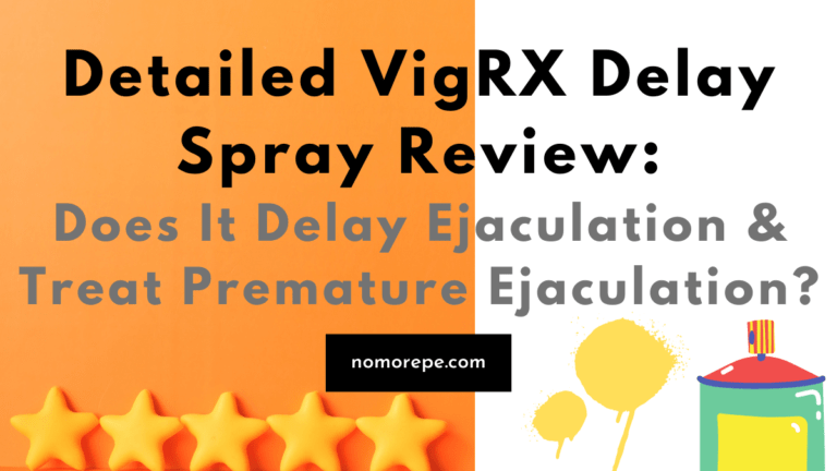 Vigrx Delay Spray Review Does It Work No More Pe